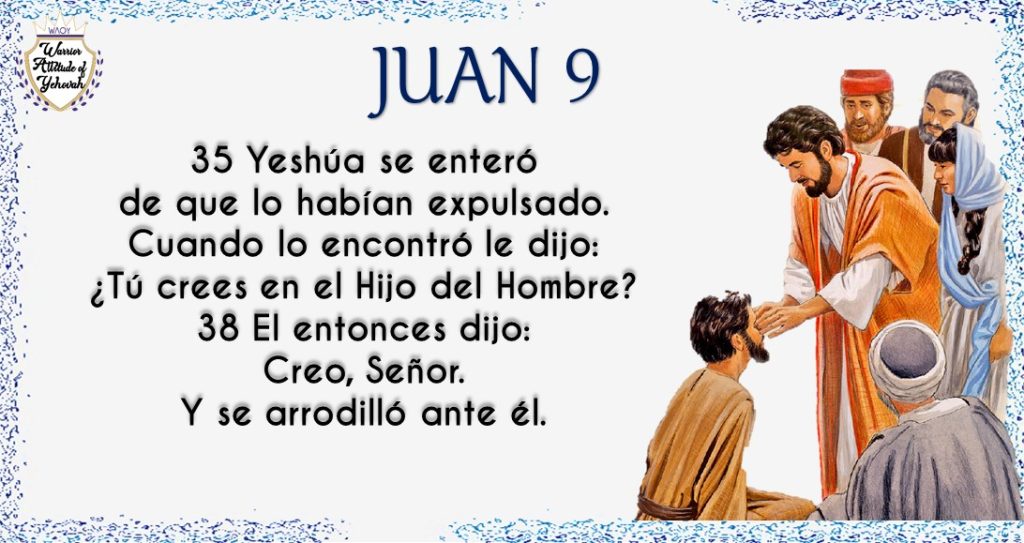 Juan Capítulo 9 - Mosqueteros de Yehovah